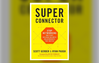 SUPERCONNECTOR by Scott Gerber and Ryan Paugh - Ascend 360